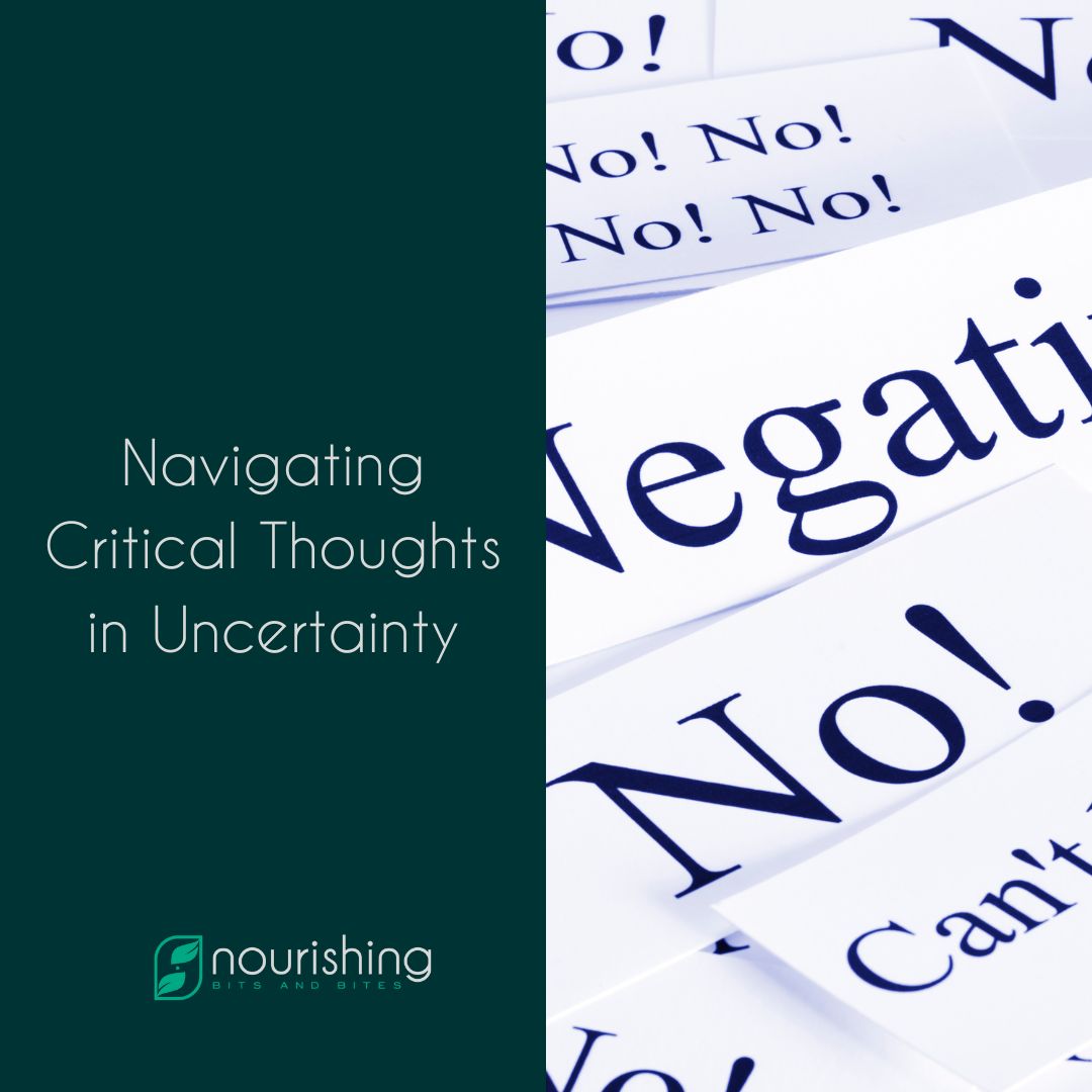 Navigating Critical Thoughts in Uncertainty - Nourishing Bits and Bites ...